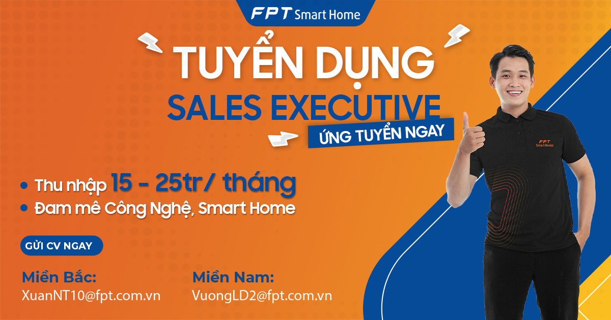 FPT Smart Home Tuyển Dụng Sale Executive Quý 01.2023