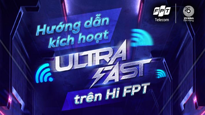Hướng dẫn kích hoạt Ultrafast trên HiFPT