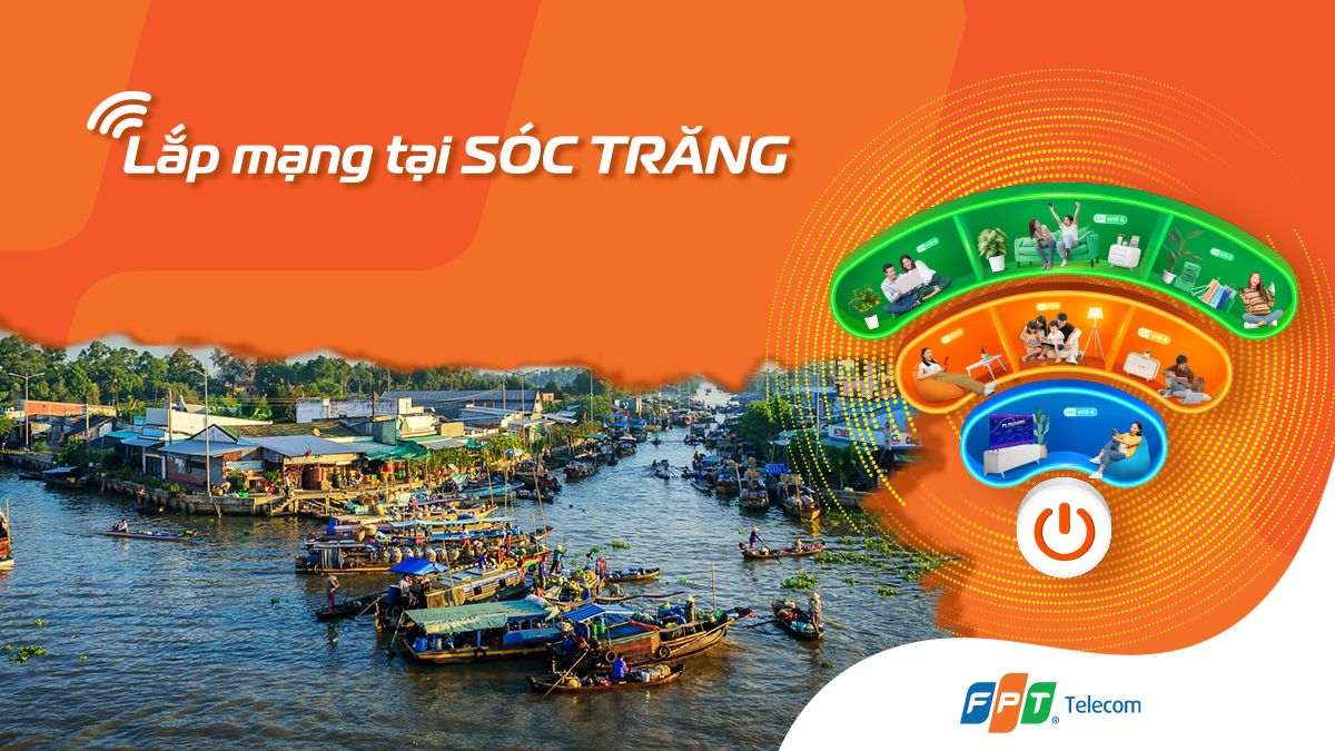 Lắp đặt Wifi Sóc Trăng với FPT Telecom Nhanh - Bổ - Rẻ