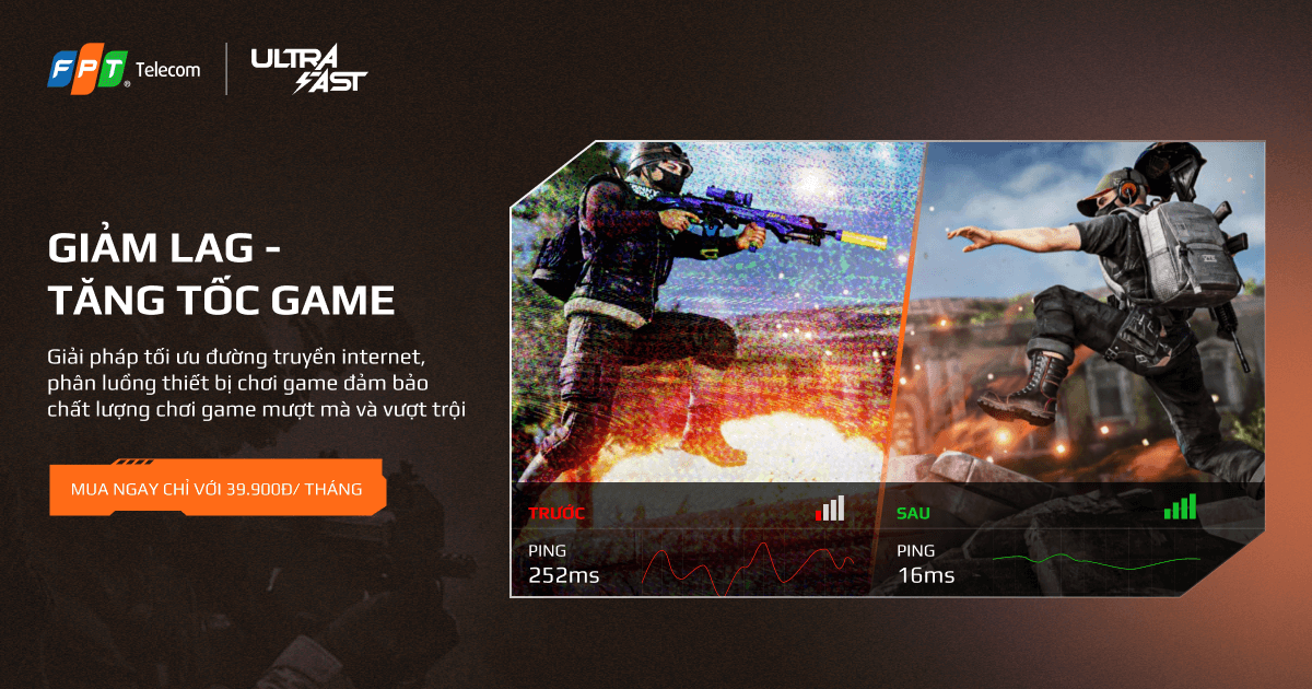 Ultra Fast FPT | Tăng tốc Internet cho Game thủ