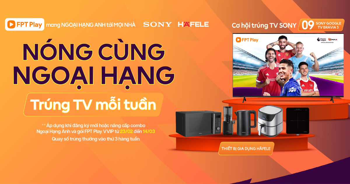 Xem Ngoại hạng Anh trực tiếp trên FPT Play | Trúng Xe Điện