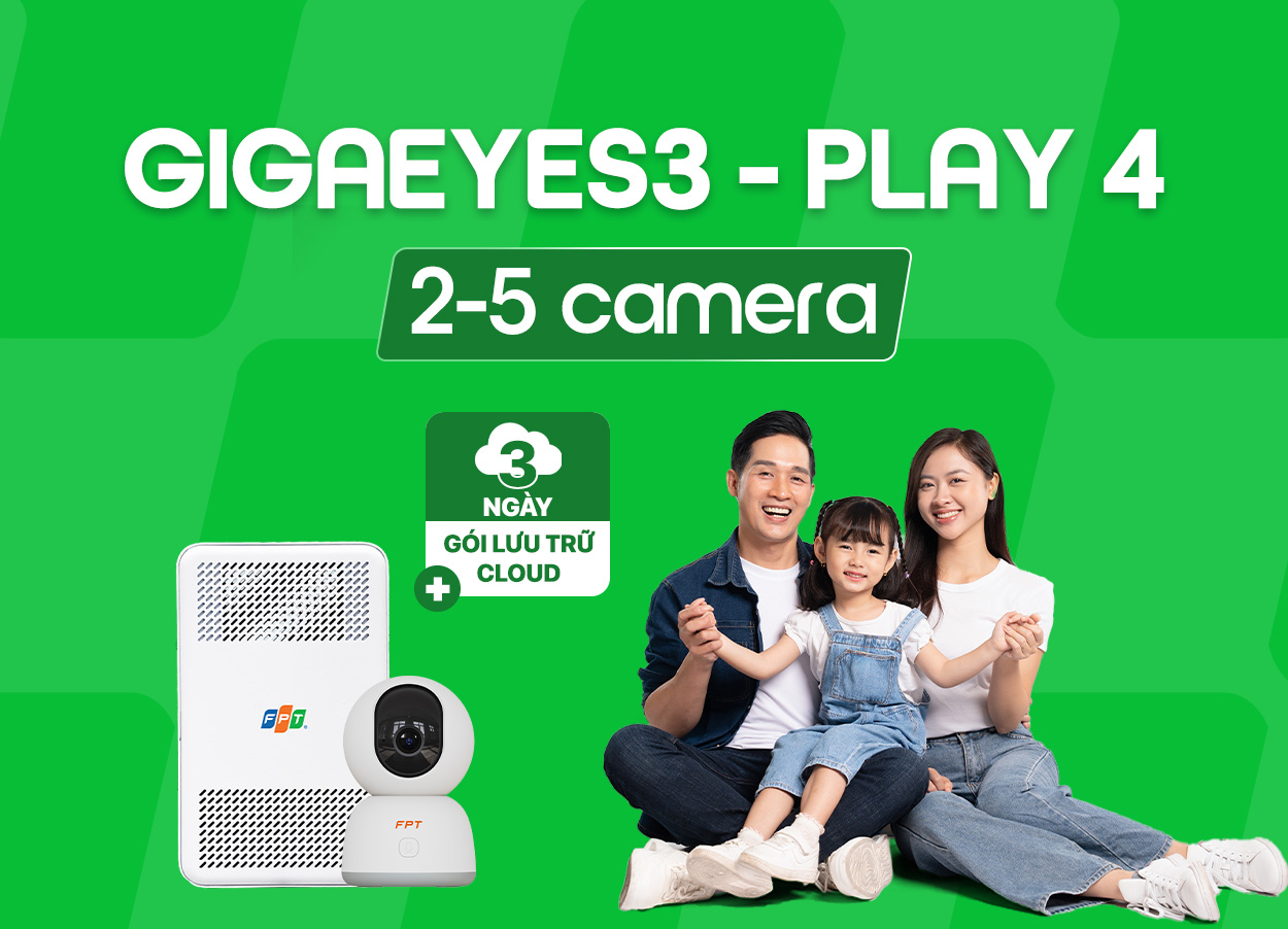 Đăng ký Combo Internet FPT Gói Giga Eyes3 Play4 - 300Mbps
